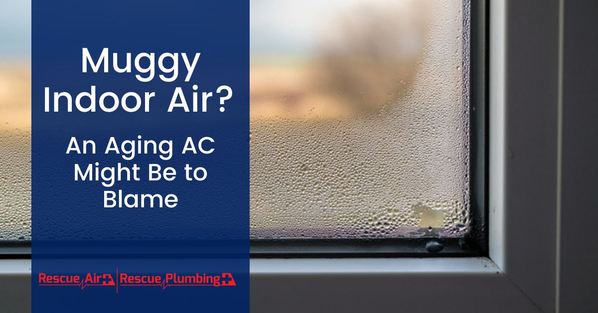 Muggy Indoor Air? An Aging AC Might Be to Blame