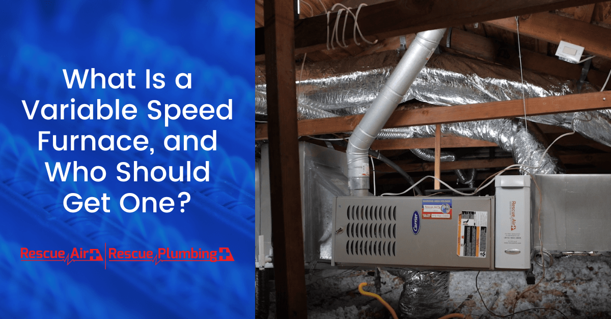 What Is a Variable Speed Furnace, and Who Should Get One?